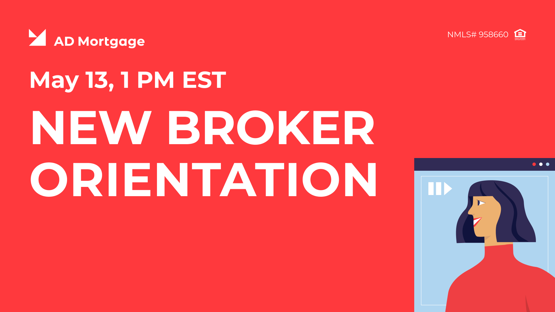 New Broker Orientation | May 13, 2025 | AD Mortgage