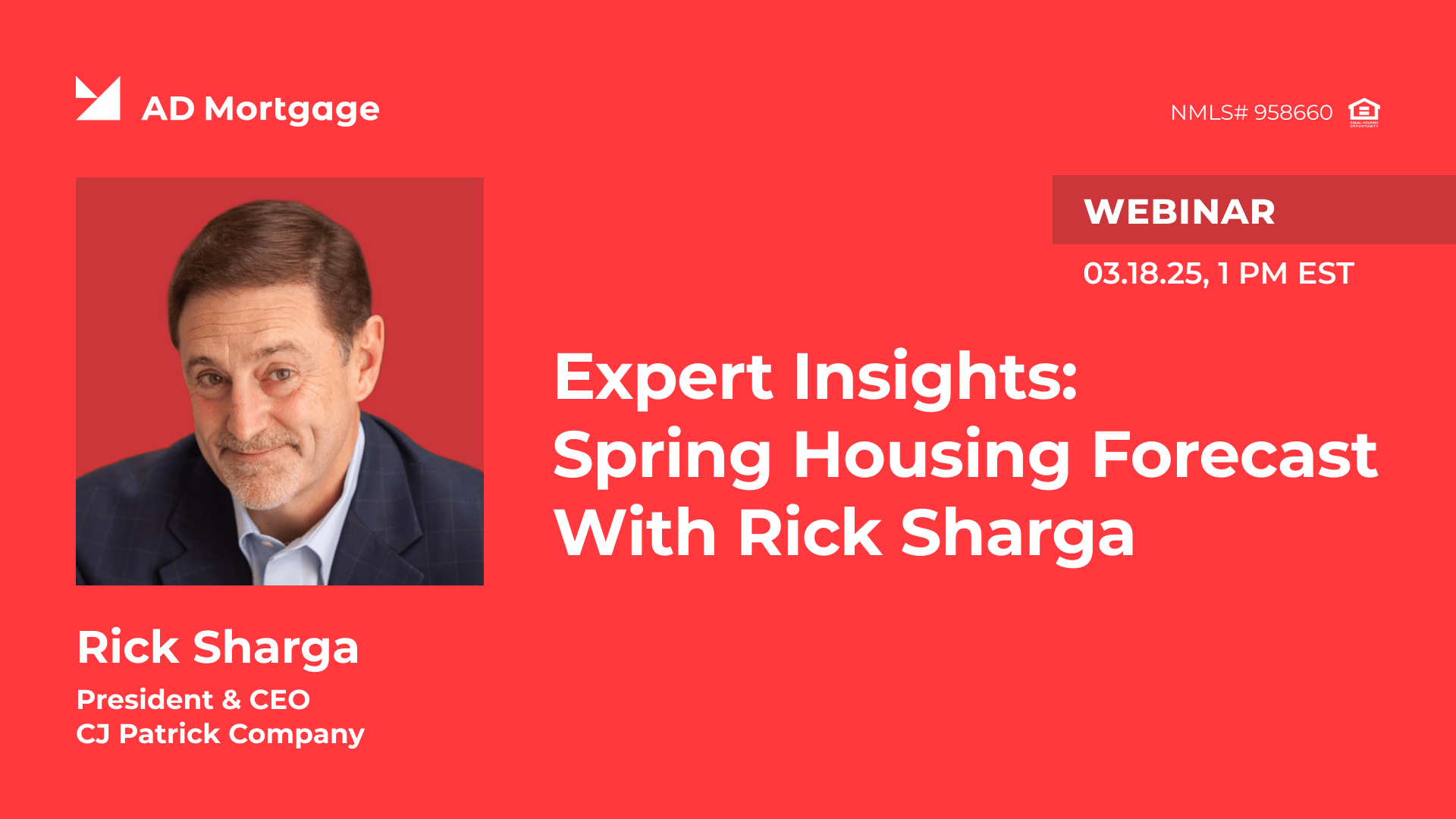 Expert Insights: Spring Housing Forecast with Rick Sharga | AD Mortgage