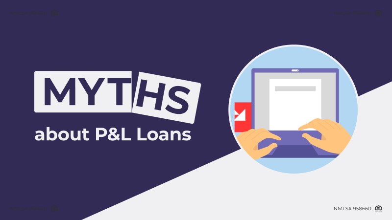Common Myths and Misconceptions About P&L Mortgages | AD Mortgage